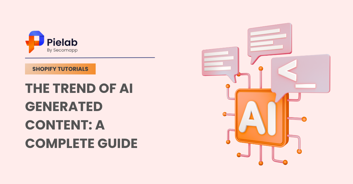 The Trend Of AI Generated Content: A Complete Guide