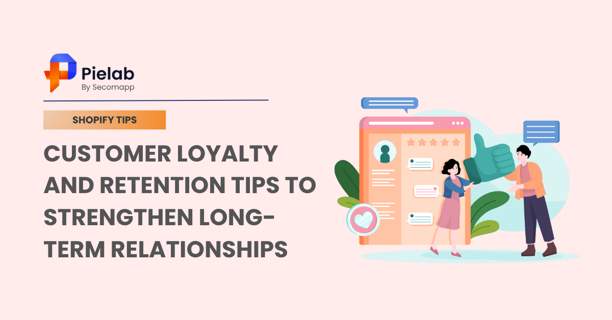 Customer Loyalty And Retention: Tips to Strengthen Long-Term ...